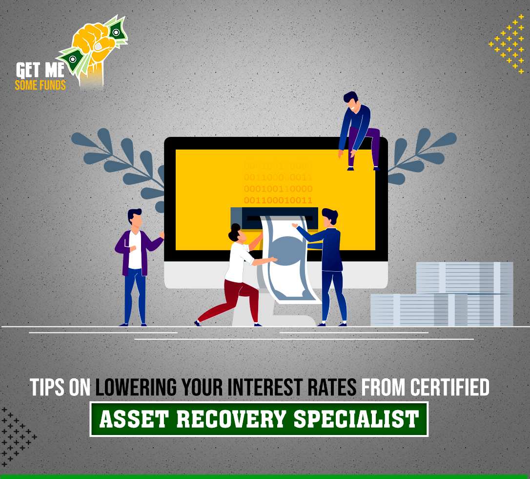 TIPS ON LOWERING YOUR INTEREST RATES FROM CERTIFIED ASSET RECOVERY ...
