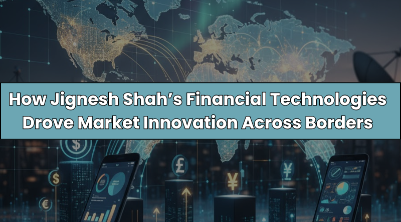 Jignesh Shah’s Fin-tech Drive Spanned Global Markets